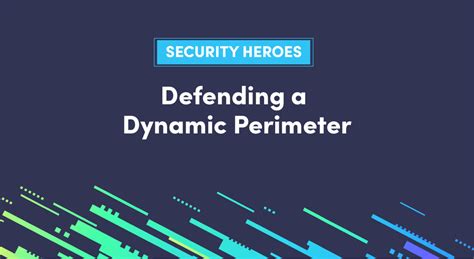 Defending A Dynamic Perimeter With Modern Firewall Technologies Fedscoop