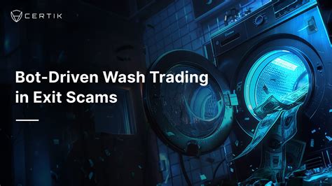 Bot Driven Wash Trading In Exit Scams Certik