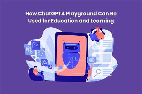 How Chatgpt4 Playground Can Be Used For Education And Learning By