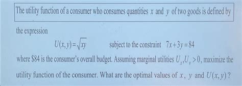Solved The Utility Function Of A Consumer Who Consumes