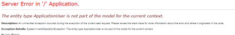 Mvc The Entity Type Applicationuser Is Not Part Of The Model