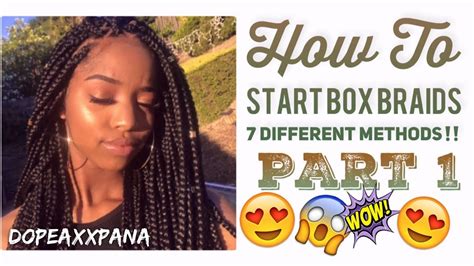 How To Start Box Braids Pt Different Methods Dopeaxxpana YouTube