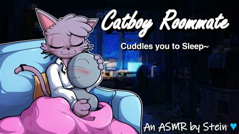 Asmr Catboy Roommate Cuddles You To Sleep~ Cuddles Whispers