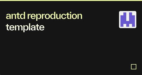Antd Reproduction Template Codesandbox