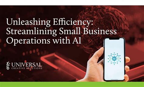 Unleashing Efficiency Streamlining Small Business Operations With Ai
