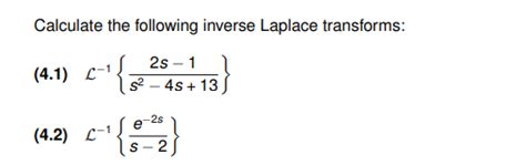 Solved Calculate The Following Inverse Laplace Transforms