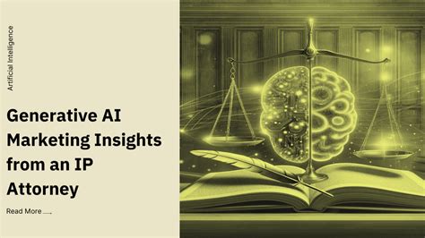 Generative Ai Marketing Insights From An Ip Attorney Understanding The