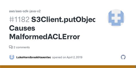 S3clientputobjectacl Causes Malformedaclerror · Issue 1182 · Awsaws Sdk Java V2 · Github
