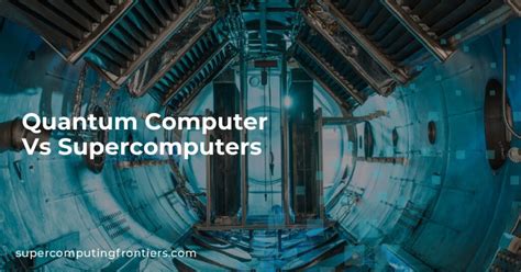 Quantum Computer Vs Supercomputers Quantum Computer Vs Supercomputers