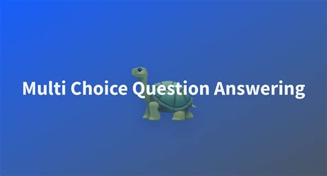 Multi Choice Question Answering A Hugging Face Space By Khanh41