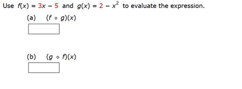 Solved Use F{x 7x 5 And G X 3 X2 To Evaluate The