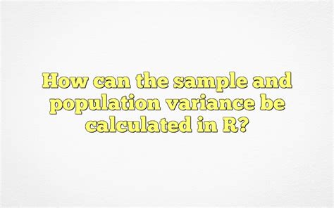 How Can The Sample And Population Variance Be Calculated In R