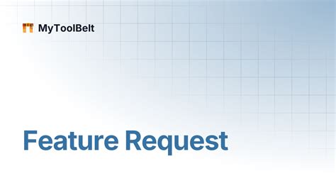 Feature Request Mytoolbelt