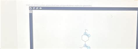 Click On All The Carbon Atoms That Have A Trigonal
