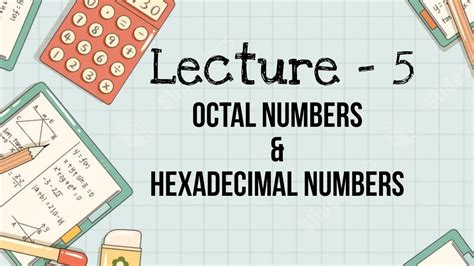 How To Convert Binary Into Octal And Hexadecimal Octal Numbers And Decimal Numbers Digital