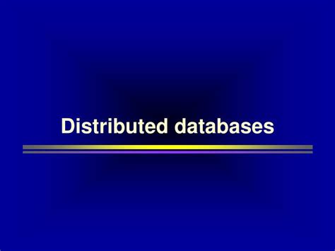 Ppt Distributed Databases Powerpoint Presentation Free Download Id