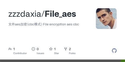 Github Zzzdaxiafileaes 文件aes加密cbc模式 File Encryption Aes Cbc