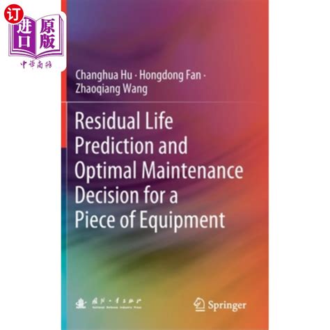 海外直订residual Life Prediction And Optimal Maintenance Decision For A Piece Of Equipme设备剩余寿命预测与最优