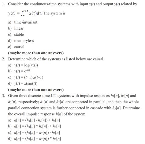 Solved Consider The Continuous Time Systems With Input Chegg