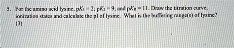 Solved For The Amino Acid Lysine Pkt 2 Pkz 9 And Pkr L Draw The Titration Curve