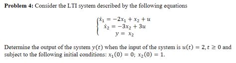 Solved Problem 4 Consider The LTI System Described By The Chegg Com
