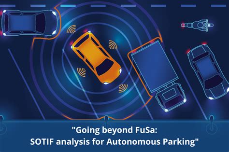 Beyond Functional Safety Exploring Sotif For Autonomous Parking