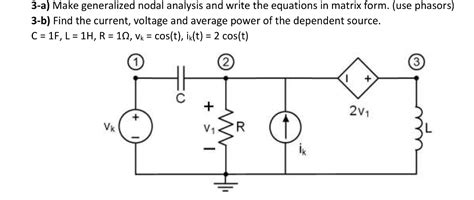 Solved 3 A ﻿make Generalized Nodal Analysis And Write The