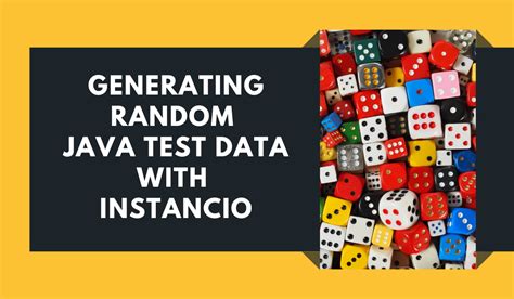Generating Java Test Data With Instancio