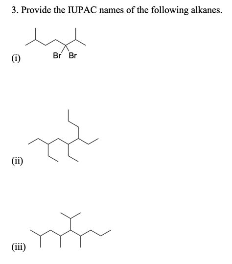 Solved Provide The Iupac Names Of The Following Alkanes