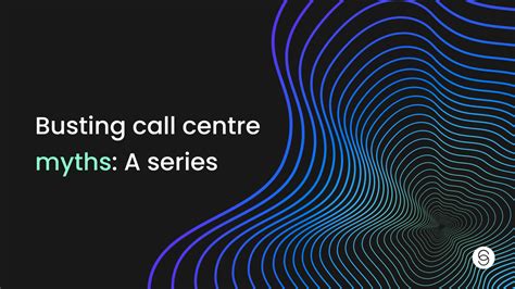 Myth Busting Call Centre Misconceptions Remote Working Has Cut Down Background Noise