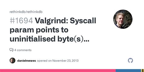 Valgrind Syscall Param Points To Uninitialised Bytes Bind · Issue 1694 · Rethinkdb