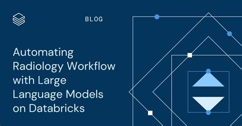 automating radiology workflow with large language models on databricks