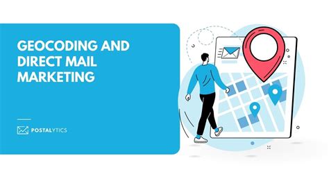 What Does Geocoding Have To Do With Direct Mail Postalytics