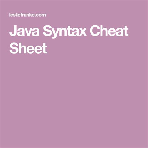 Java Syntax Cheat Sheet Syntax Cheat Sheets Java