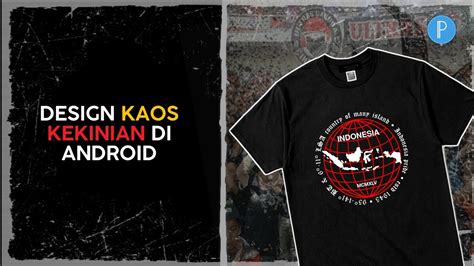 TUTORIAL MEMBUAT DESIGN KAOS KEKINIAN MENGGUNAKAN SMARTPHONE