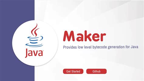Maker Provides Low Level Bytecode Generation For Java