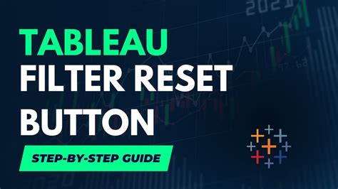 tableau insight add a filter reset button to your dashboard youtube