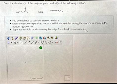 SOLVED Texts Draw The Structure S Of The Major Organic Product S Of The Following Reaction