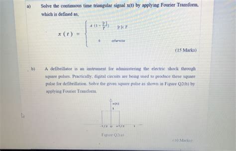 solved solve the continuous time triangular signal x t by
