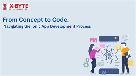 From Concept To Code Navigating The Ionic App Development Process By