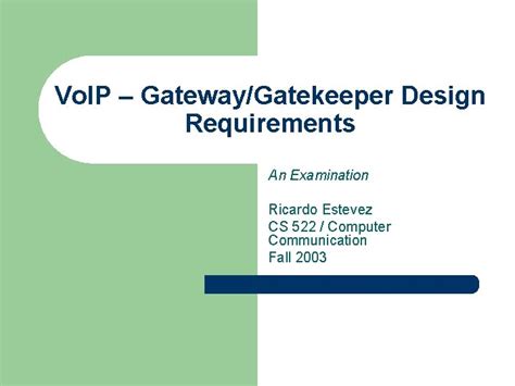 Vo Ip Gatewaygatekeeper Design Requirements An Examination Ricardo