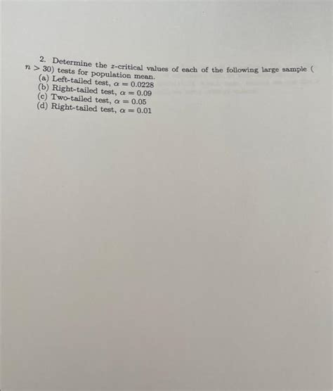 Solved 2 Determine The Z Critical Values Of Each Of The Chegg Com