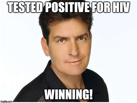 Charlie Sheen Is Hiv Imgflip