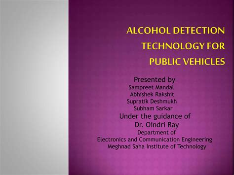 Alcohol Detection Technology For Public Vehicles Pptx