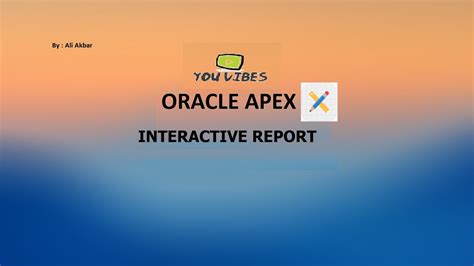 Create Interactive Report In Apex Oracle Apex Tutorial Lecture 16