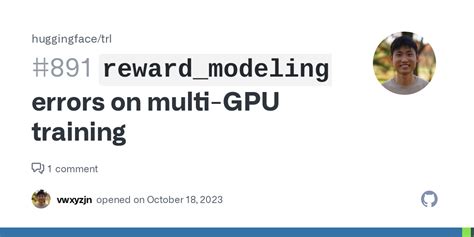 `reward modeling py` errors on multi gpu training · issue 891