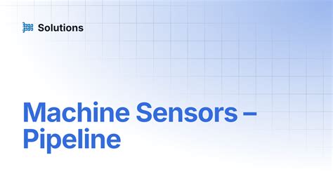Machine Sensors Pipeline Solutions