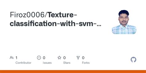 Issues · Firoz0006texture Classification With Svm Using Lbp And Glcm
