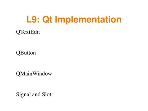 L9 Qt Implementation QTextEdit QButton QMainWindow Signal And Slot