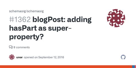 Blogpost Adding Haspart As Super Property · Issue 1362 · Schemaorgschemaorg · Github